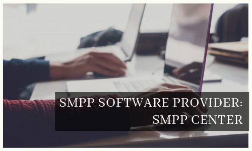 SMPP Provider - SMPP Software - SMPP Center