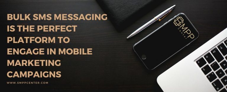 Bulk SMS Messaging is the Perfect Platform to Engage in Mobile Marketing Campaigns – SMPP Center ...