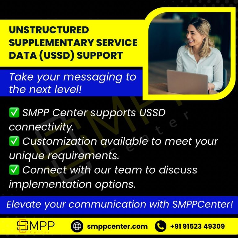 Unleash the Power of Unstructured Supplementary Service Data (USSD) Support with SMPP Center ...